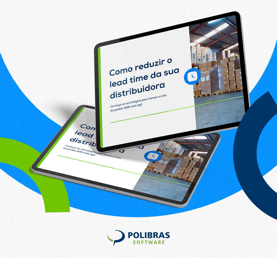 E book Como Reduzir O Lead Time Da Sua Distribuidora Polibras Software